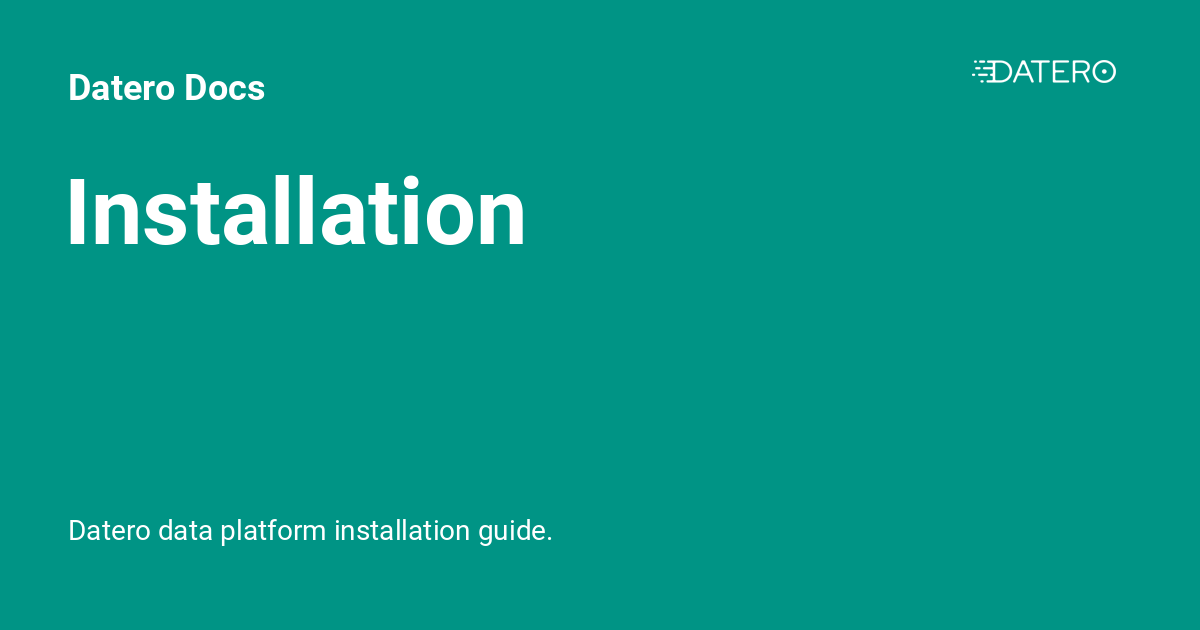 Installation - Datero Docs
